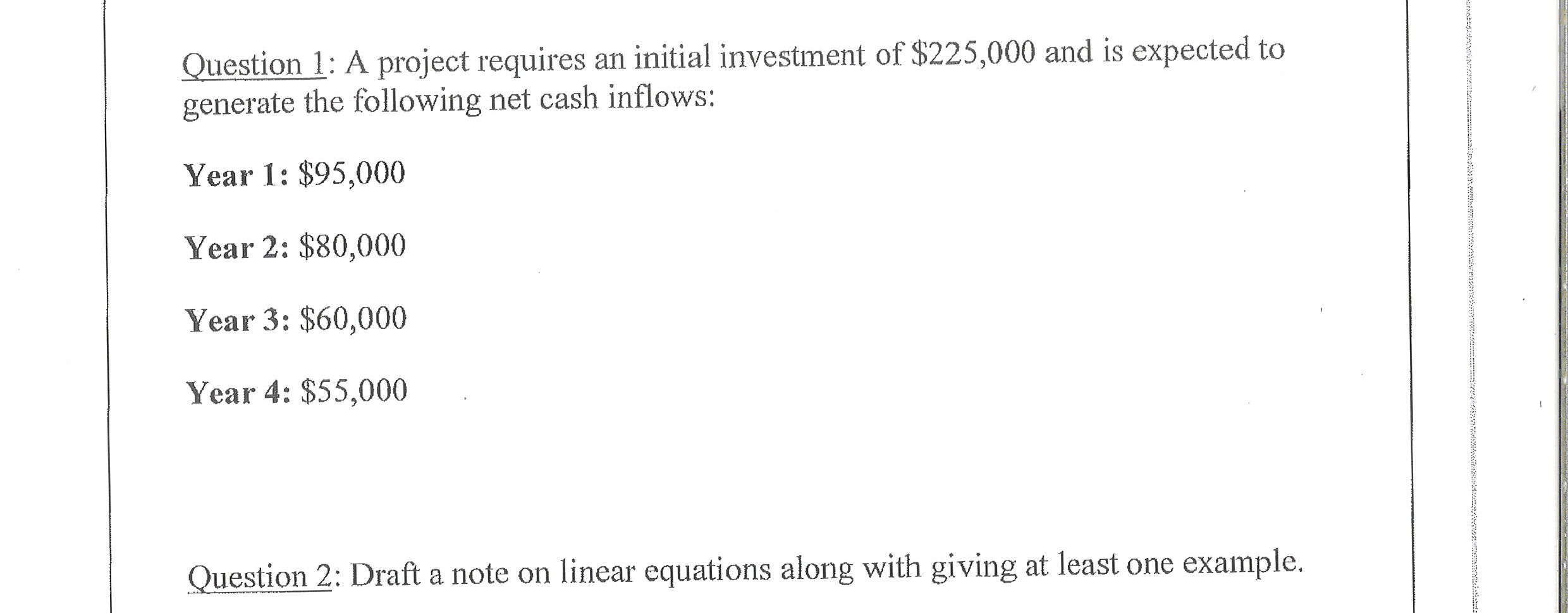 Solved Question 1: A project requires an initial investment | Chegg.com
