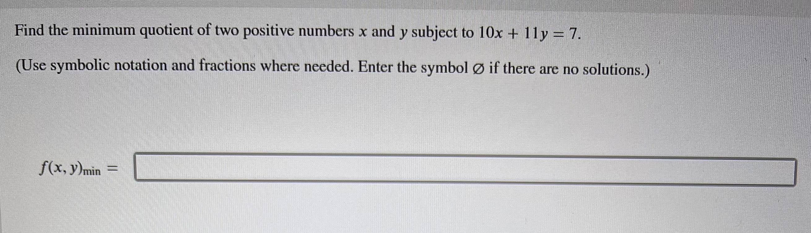 Solved Find the minimum quotient of two positive numbers x | Chegg.com