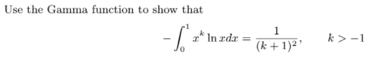 Solved Use the Gamma function to show that -1*2*in 1 (k + | Chegg.com