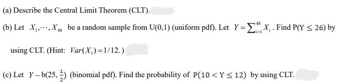 Solved (a) Describe the Central Limit Theorem (CLT). 48 (b) | Chegg.com