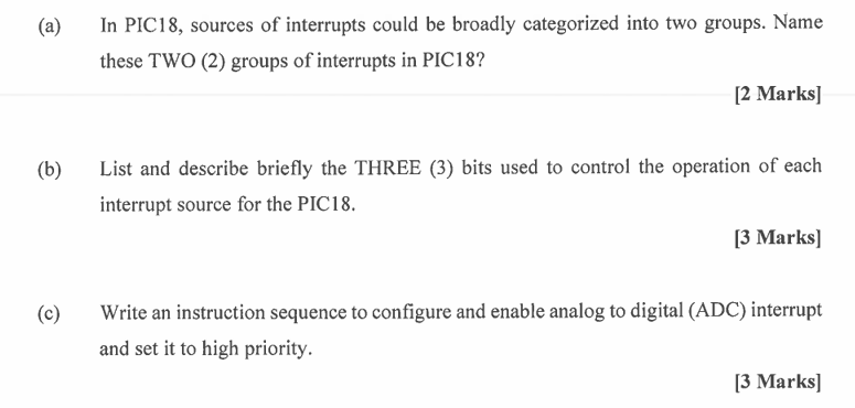 Solved (a) In PIC18, sources of interrupts could be broadly | Chegg.com