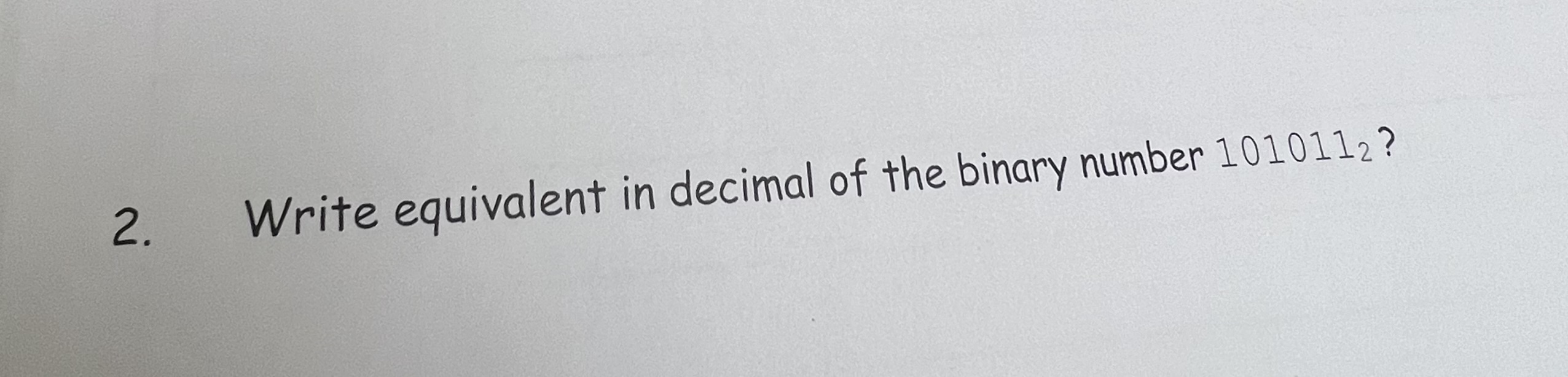 Solved decimal of the binary number 1010112 ? | Chegg.com