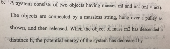 Solved 6 A System Consists Of Two Objects Having Masses Ml