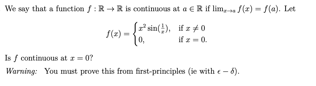 Solved We say that a function f:R→R is continuous at a∈R if | Chegg.com