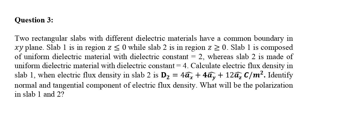 Solved Question 3: Two rectangular slabs with different | Chegg.com