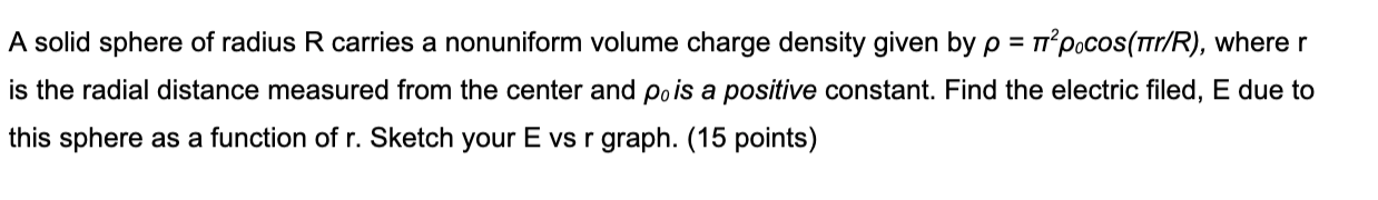 Solved A solid sphere of radius R carries a nonuniform | Chegg.com
