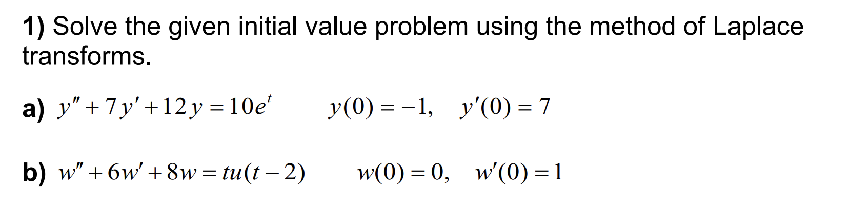 Solved 1) Solve the given initial value problem using the | Chegg.com