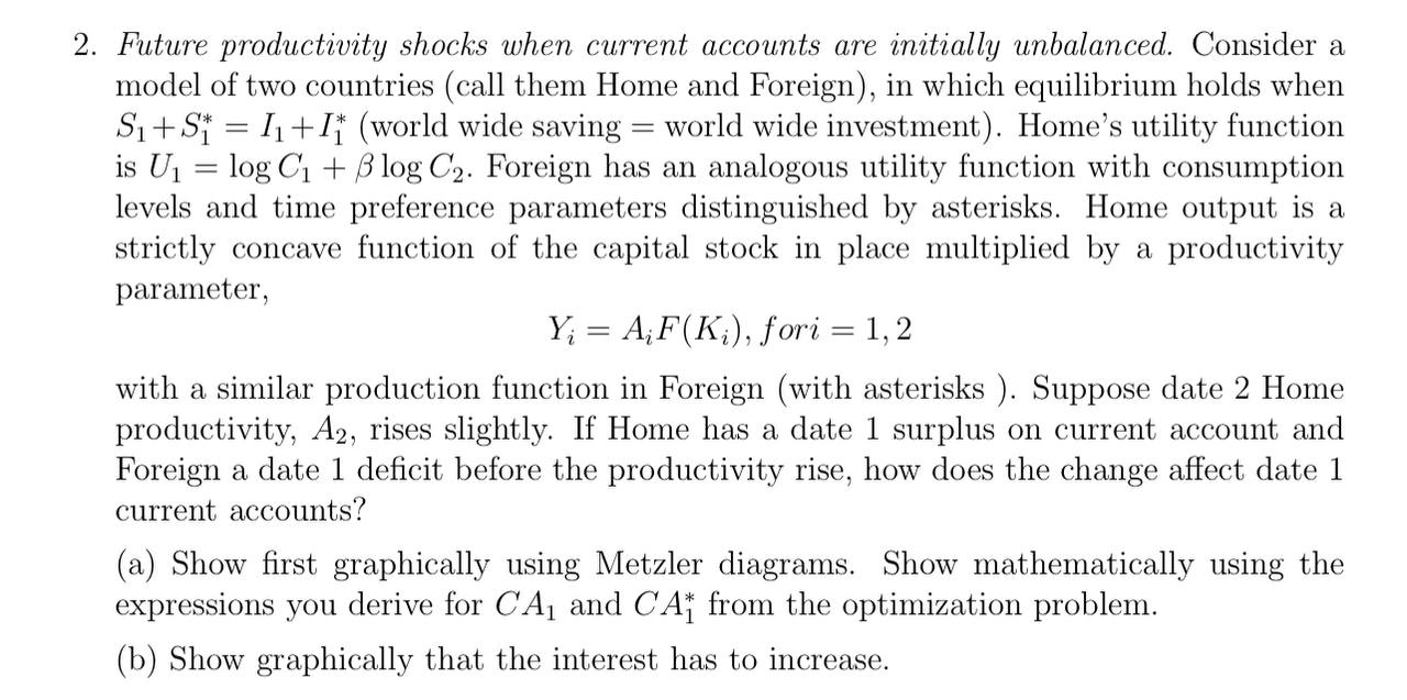 Solved Future productivity shocks when current accounts are | Chegg.com