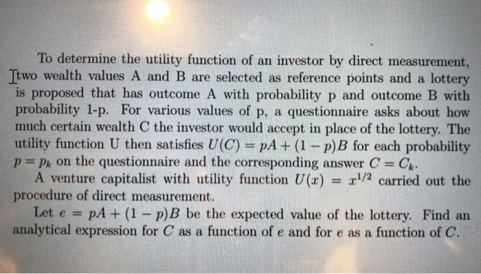 Solved To determine the utility function of an investor by | Chegg.com