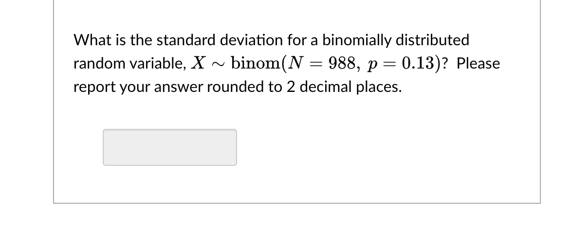 Solved What is the standard deviation for a binomially | Chegg.com