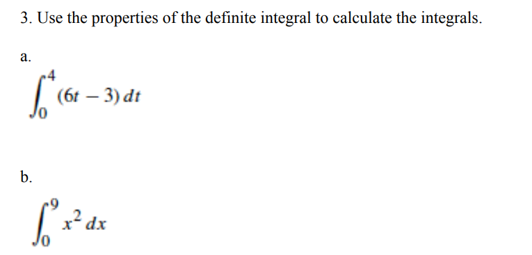 Solved 3. Use the properties of the definite integral to | Chegg.com