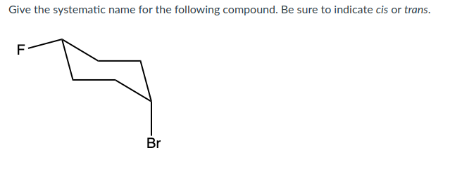 Solved Give the systematic name for the following compound. | Chegg.com