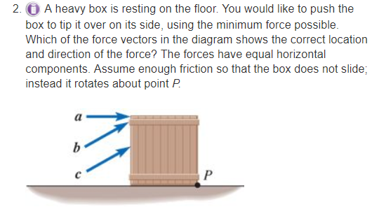 Solved 2. A heavy box is resting on the floor. You would | Chegg.com