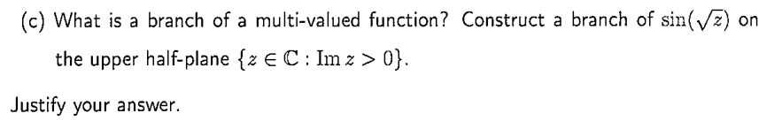 Solved (c) What is a branch of a multi-valued function? | Chegg.com