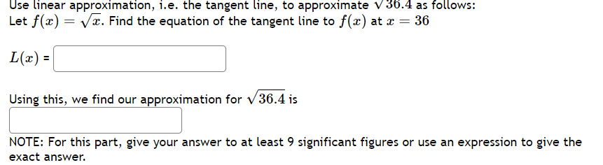 Solved Use linear approximation, i.e. ﻿the tangent line, to | Chegg.com