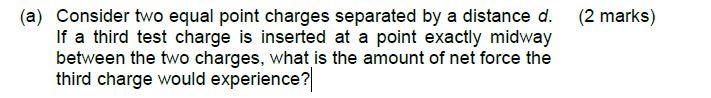 Solved (2 marks) (a) Consider two equal point charges | Chegg.com