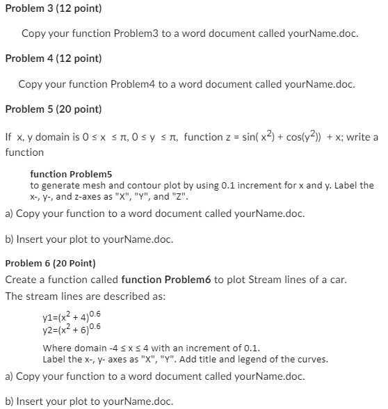 Solved Problem 3 (12 point)Copy your function Problem3 to | Chegg.com Solved Problem 3 (12 point)Copy your function Problem3 to | Chegg.com