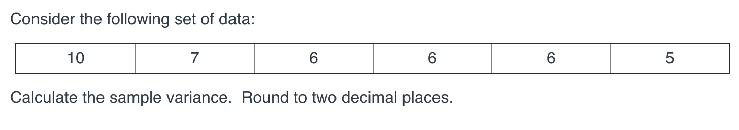 Solved Consider the following set of data: 10 7 6 6 6 5 | Chegg.com