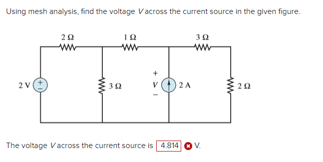 Solved Using mesh analysis, find the voltage V across the | Chegg.com