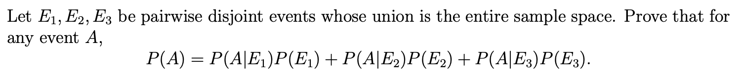 Solved Let E1, E2, E3 be pairwise disjoint events whose | Chegg.com