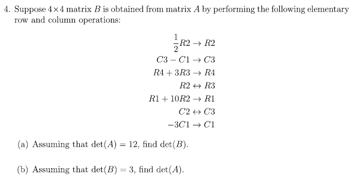 Solved Suppose 4×4 ﻿matrix B ﻿is obtained from matrix A ﻿by | Chegg.com