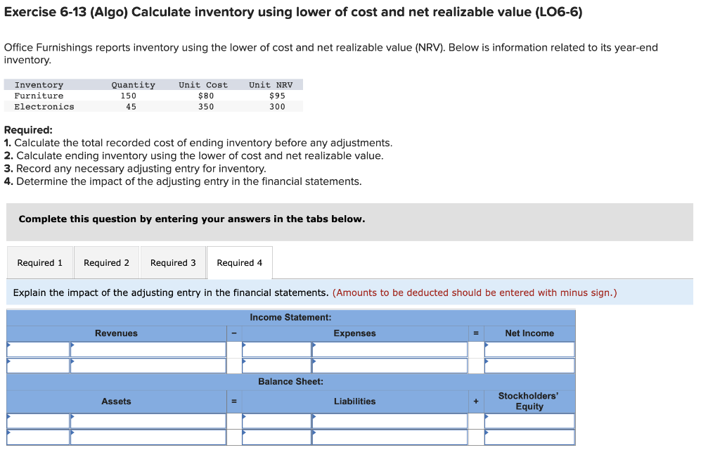 Solved Exercise 6-13 (Algo) Calculate inventory using lower | Chegg.com Solved Exercise 6-13 (Algo) Calculate inventory using lower | Chegg.com