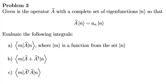 Solved Problem 3Given is the operator widehat(A) ﻿with a | Chegg.com