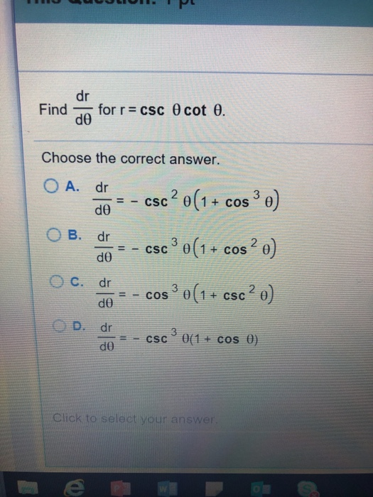 Solved dr for r csc 0 cot 0 Find de Choose the correct | Chegg.com