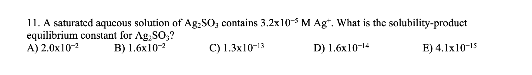 Solved 11. A saturated aqueous solution of Ag2SO3 contains | Chegg.com
