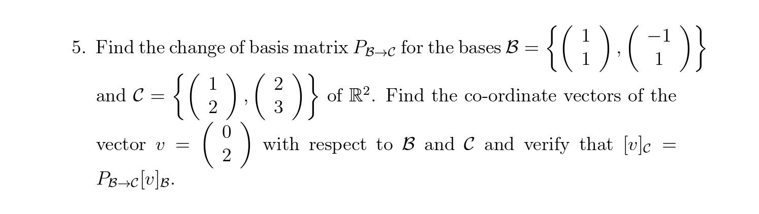 Solved 5. Find the change of basis matrix PB4+c for the | Chegg.com