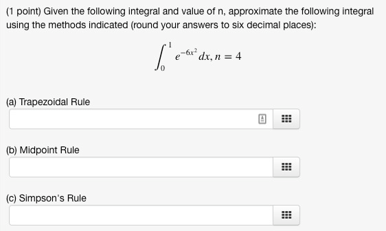 Solved (1 point) Given the following integral and value of | Chegg.com