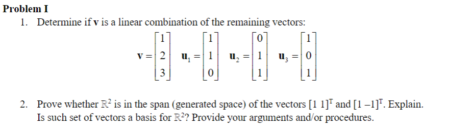 Solved Problem I 1. Determine if v is a linear combination | Chegg.com