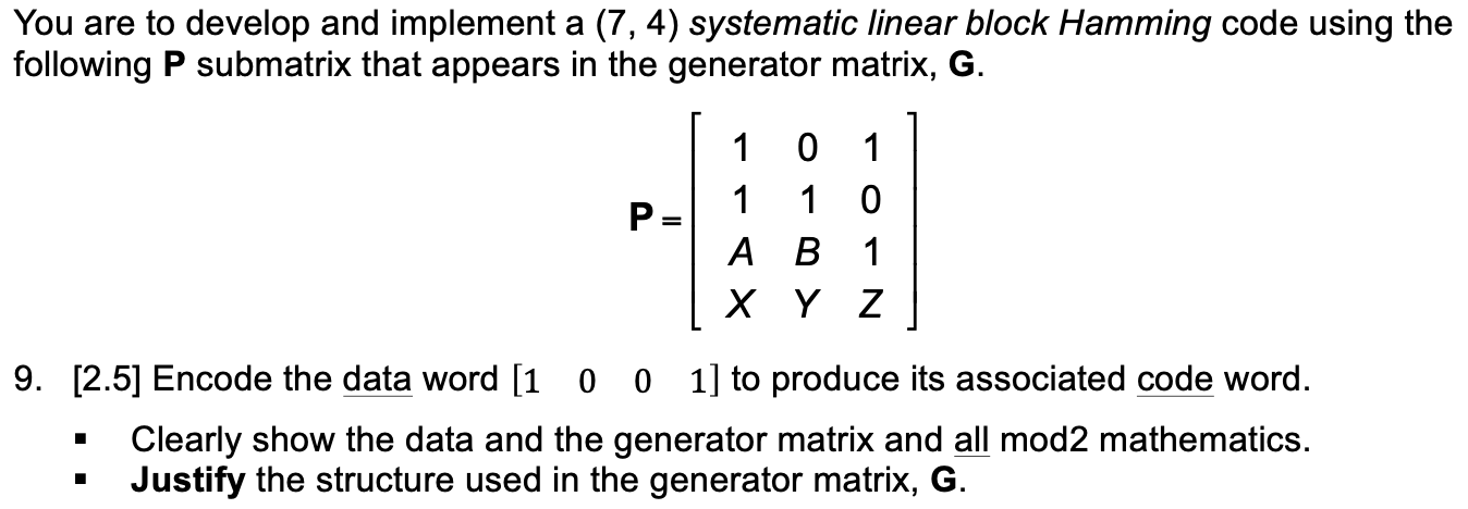 Solved You are to develop and implement a (7,4) systematic | Chegg.com