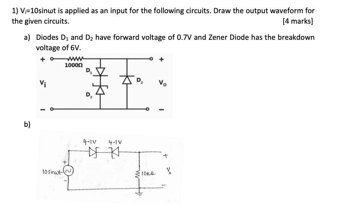 Solved 1) Vi=10sinwt is applied as an input for the | Chegg.com