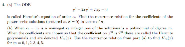 Solved (a) ﻿The ODEy''-2xy'+2αy=0is called Hermite's | Chegg.com