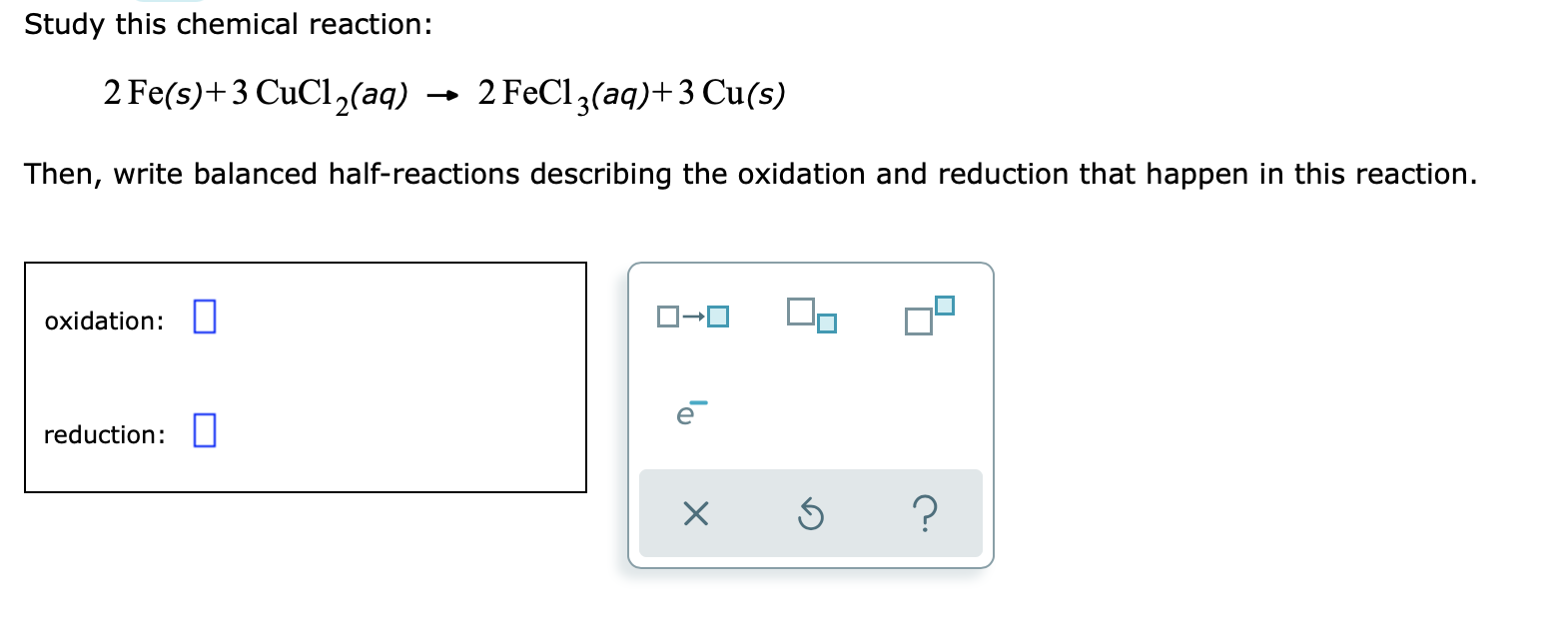 Solved Study this chemical reaction: 2 Fe(s)+3 CuCl2(aq) 2 | Chegg.com