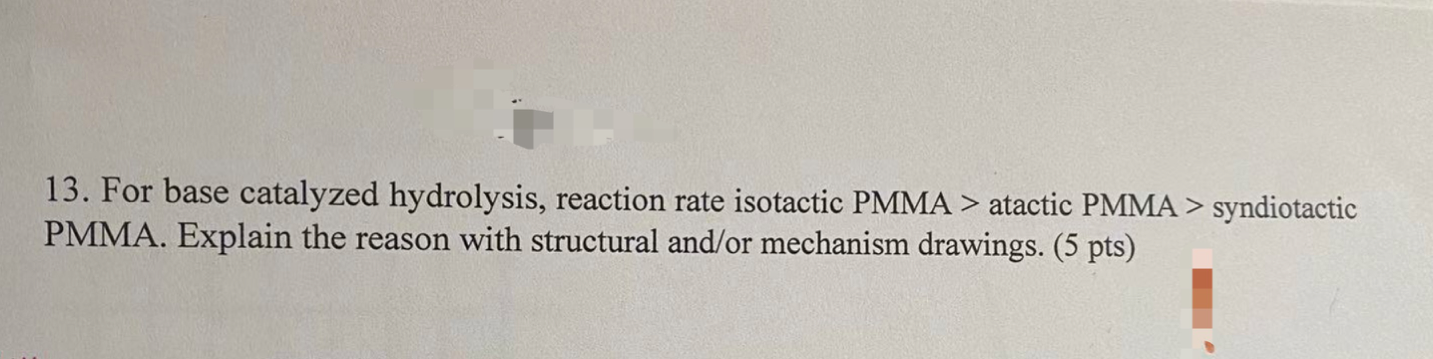 Solved 13. For base catalyzed hydrolysis, reaction rate | Chegg.com