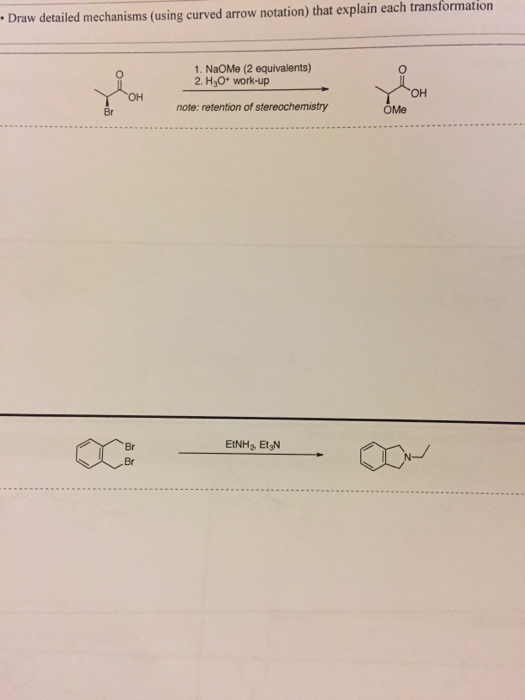 Solved Draw detailed mechanisms (using curved a notation) | Chegg.com Solved Draw detailed mechanisms (using curved a notation) | Chegg.com