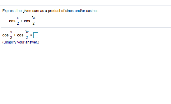 Solved Express the given sum as a product of sines and/or | Chegg.com
