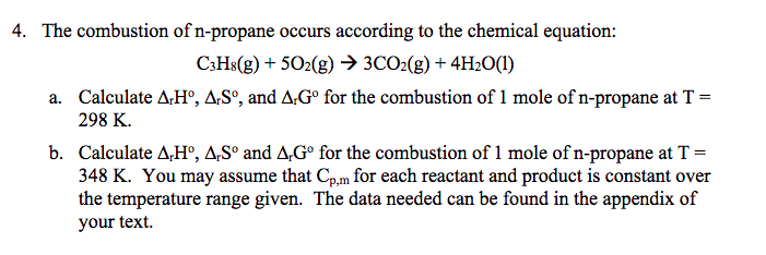 Solved The combustion of n-propane occurs according to the | Chegg.com
