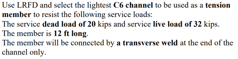 Solved Use LRFD and select the lightest C6 channel to be | Chegg.com