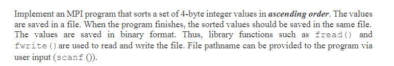 Implement An Mpi Program That Sorts A Set Of 4 Byte