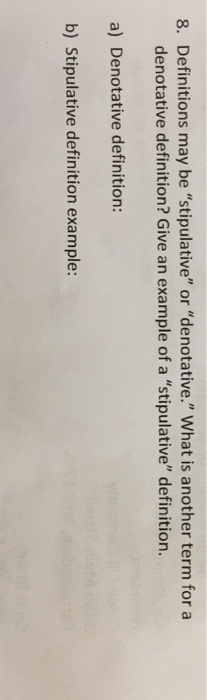 Solved 8. Definitions may be "stipulative" or "denotative." | Chegg.com
