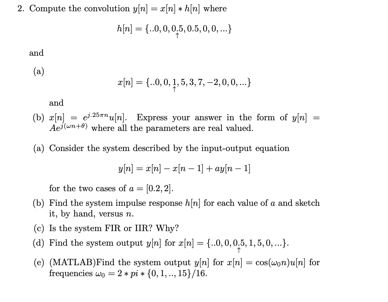 Solved Compute the convolution y[n]=x[n]∗h[n] where | Chegg.com