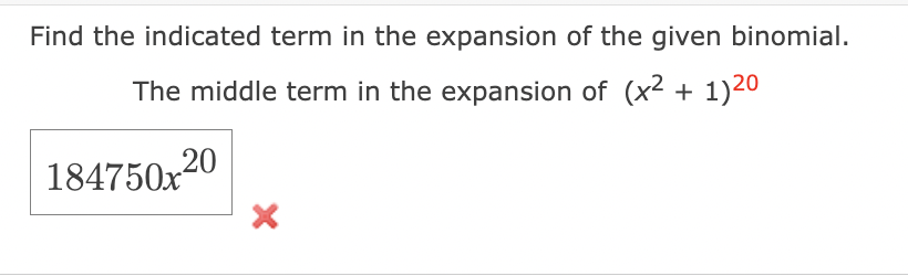 Solved Find the indicated term in the expansion of the given | Chegg.com