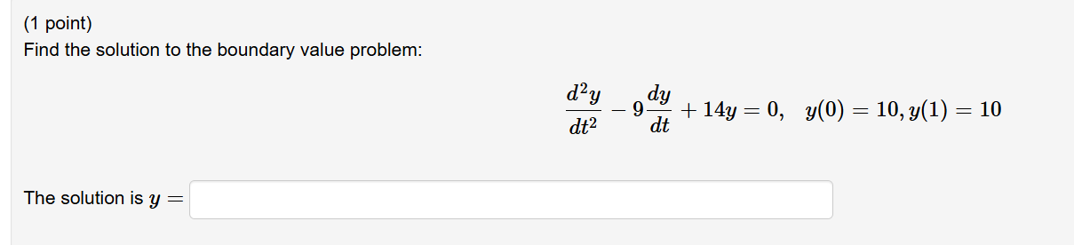Solved (1 ﻿point)Find the solution to ﻿the boundary value | Chegg.com