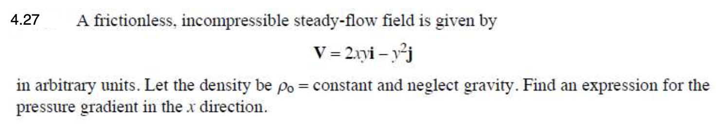 Solved 4.27 A frictionless, incompressible steady-flow field | Chegg.com