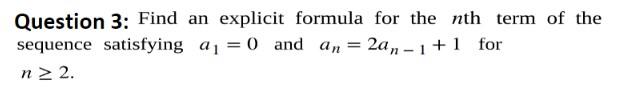 Solved Question 3: Find an explicit formula for the nth term | Chegg.com