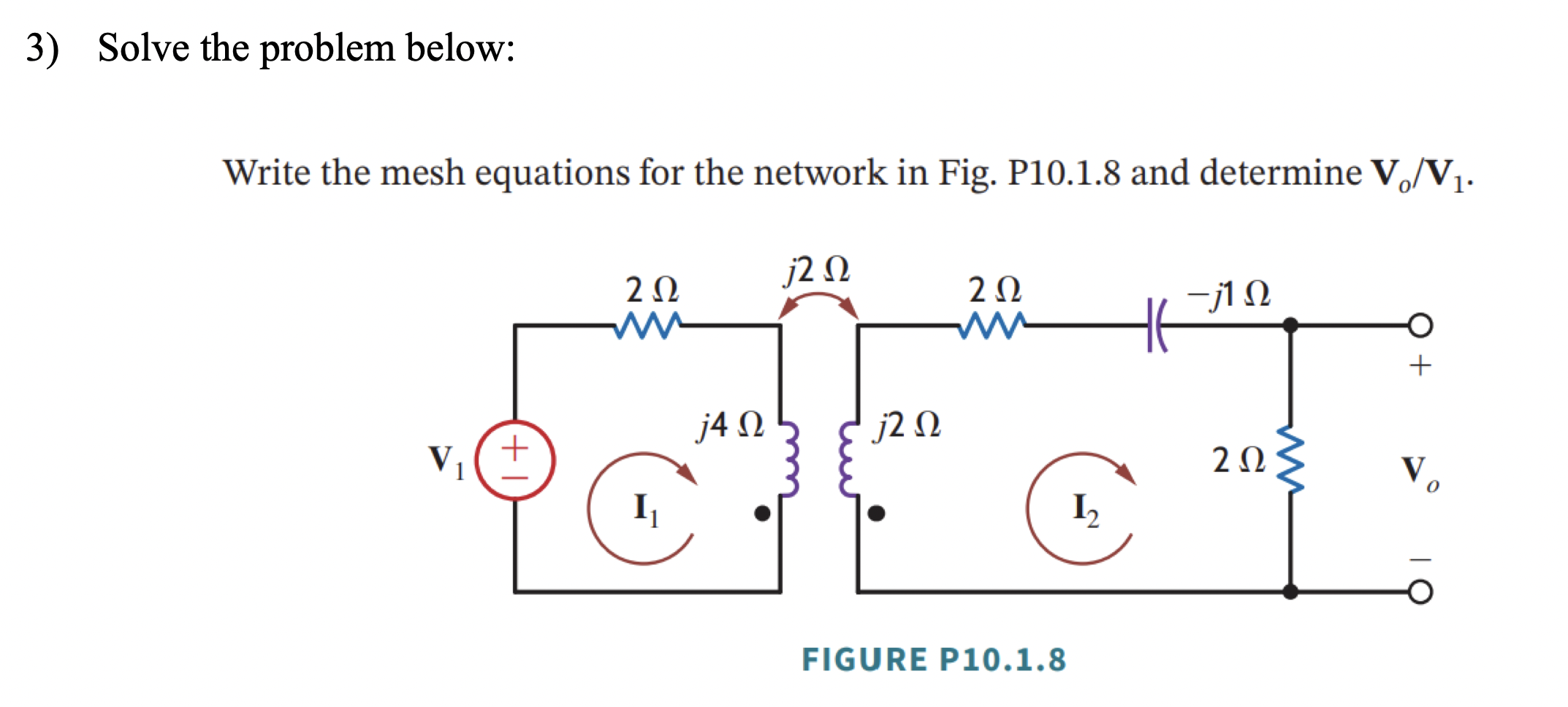 Solved 3) Solve the problem below: Write the mesh equations | Chegg.com