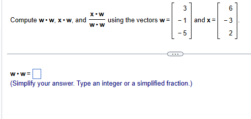 Solved Compute w⋅w,x⋅w, and w⋅wx⋅w using the vectors | Chegg.com